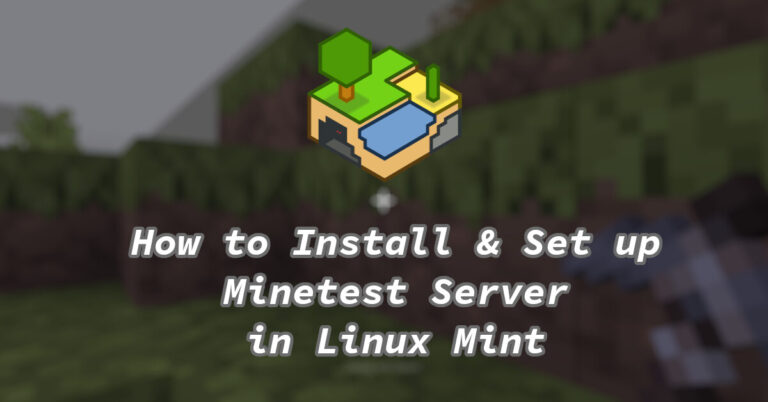 How To Install And Set Up Minetest Server In Linux Mint Tuxinit